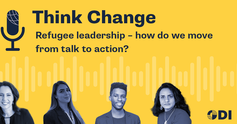 Think Change episode 27: refugee leadership – how do we move from talk ...